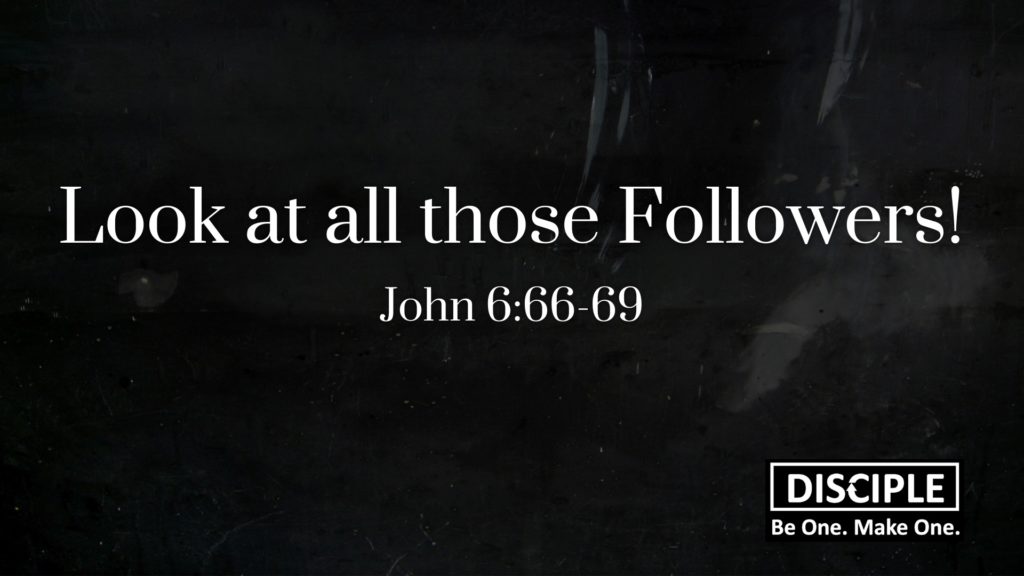 Look at all those Followers (John 6_66-69) 20220206 | Calvary Ventura