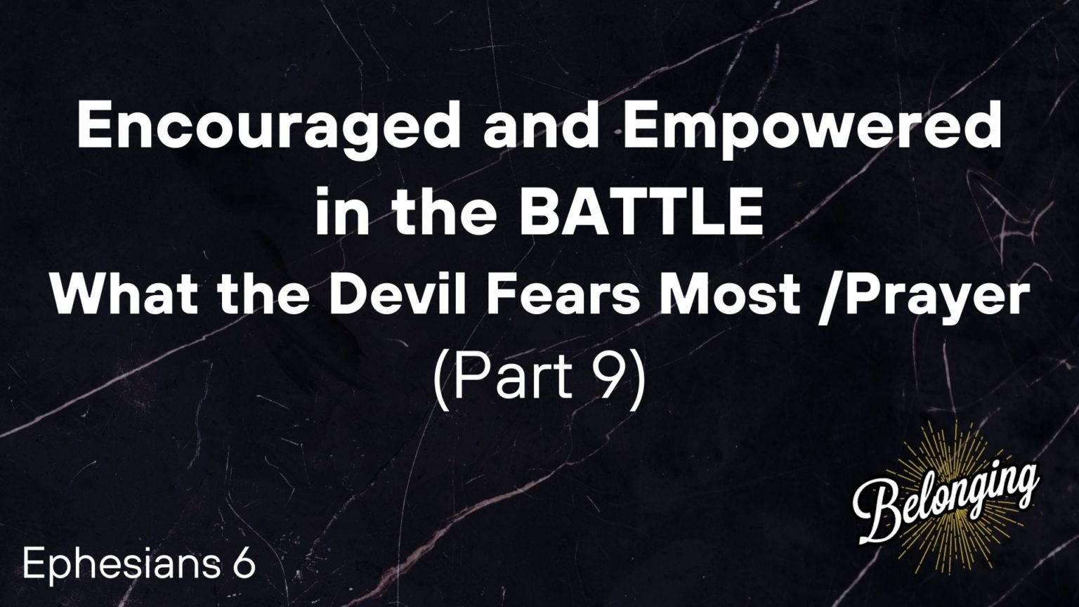 Encouraged and Empowered in the BATTLE, What the Devil Fears Most ...
