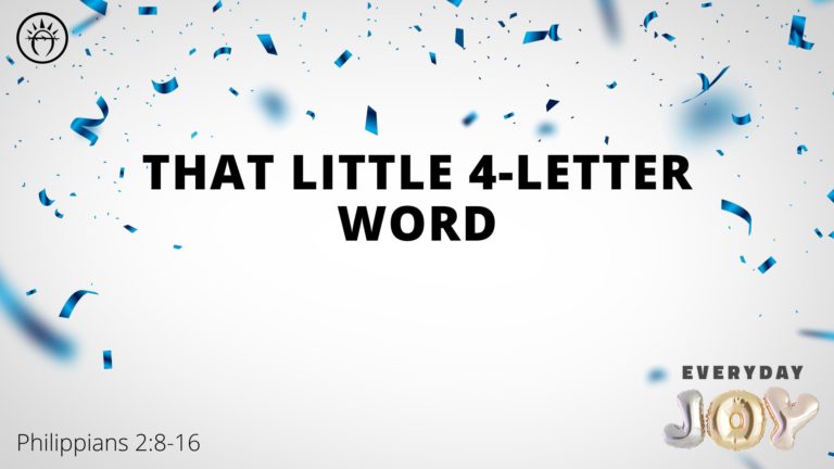 That Little 4-Letter Word (Philippians 2:8-16) | Calvary Ventura