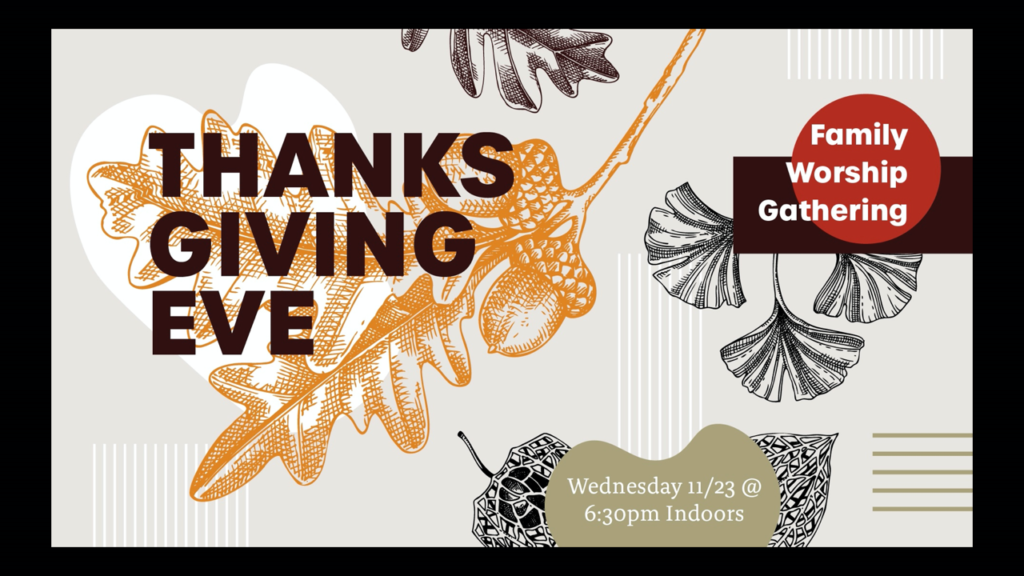 Thanksgiving Eve, November 23rd 2022 | Calvary Ventura