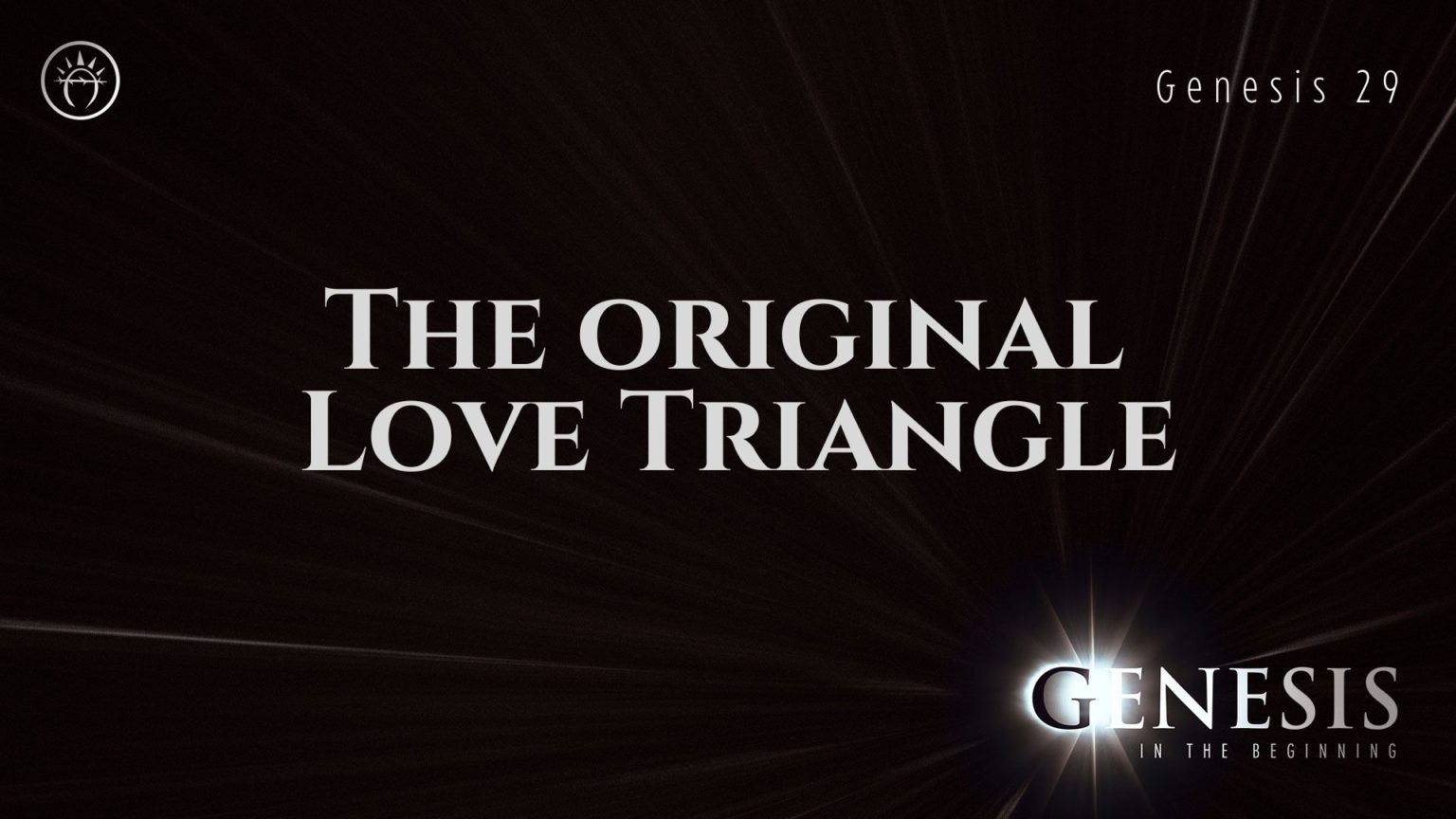 The Original Love Triangle (Genesis 29) | Calvary Ventura